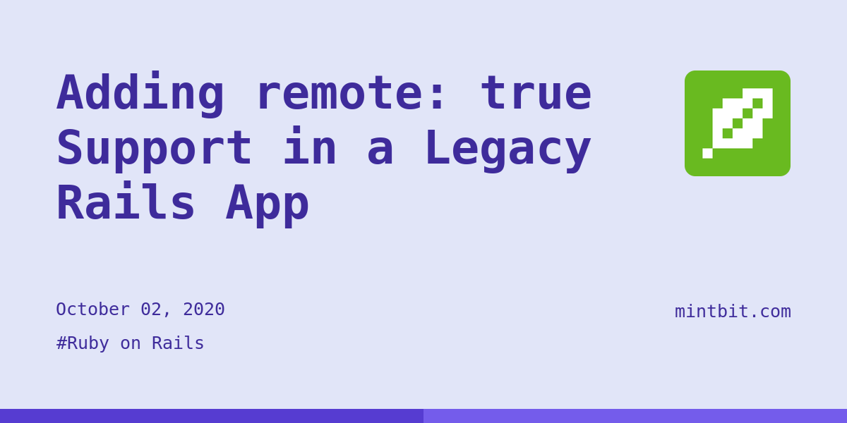 Adding remote: true Support in a Legacy Rails App - Mintbit