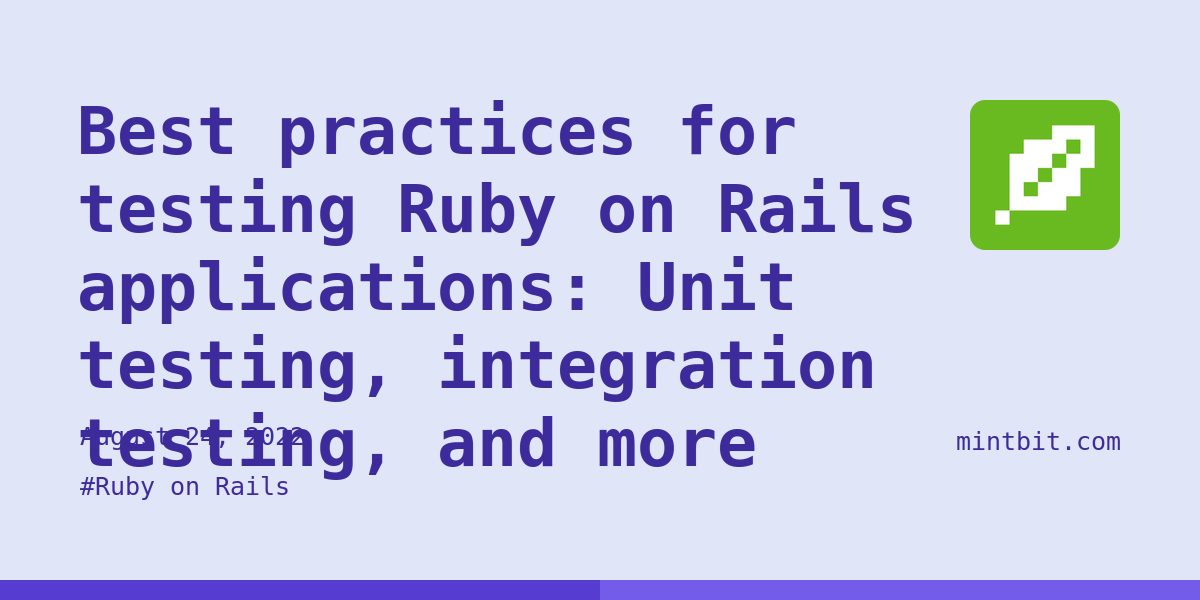 Best Practices For Testing Ruby On Rails Applications Unit Testing 5907
