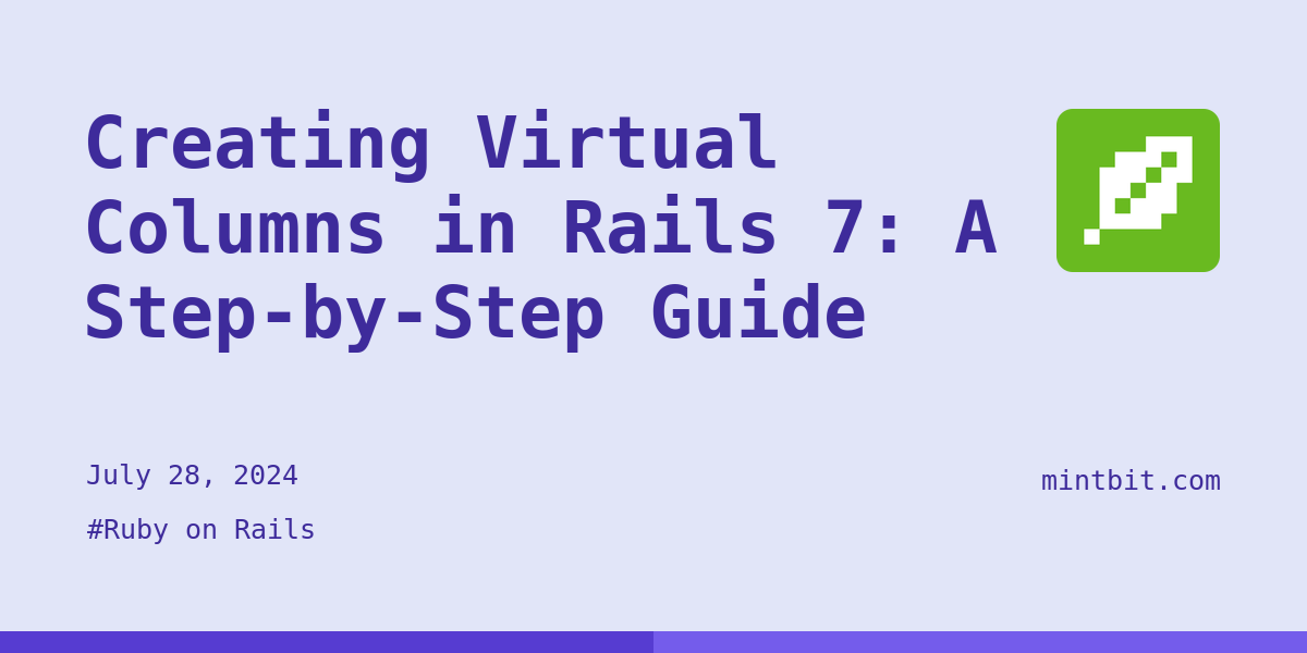 Creating Virtual Columns in Rails 7: A Step-by-Step Guide - Mintbit Creating Virtual Columns in Rails 7: A Step-by-Step Guide - Mintbit