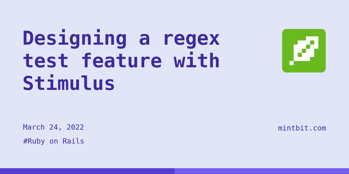 Designing a regex test feature with Stimulus - Mintbit