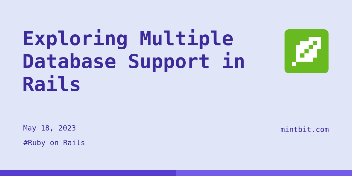 Exploring Multiple Database Support in Rails - Mintbit Exploring Multiple Database Support in Rails - Mintbit
