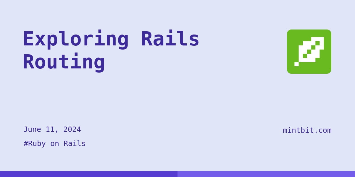 Exploring Rails Routing - Mintbit Exploring Rails Routing - Mintbit