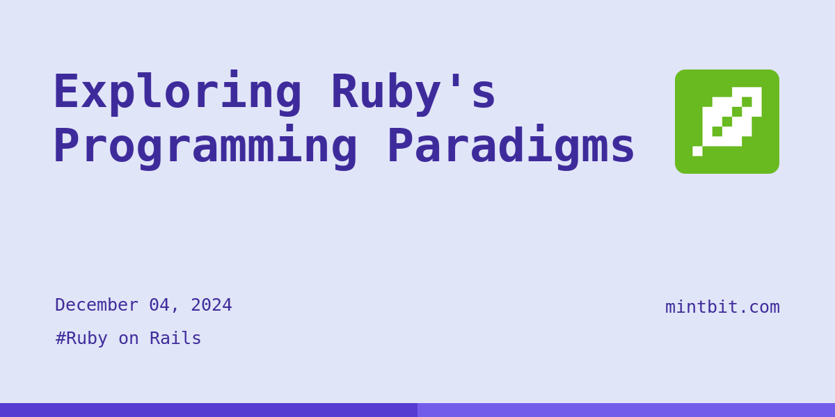 Exploring Ruby's Programming Paradigms - Mintbit Exploring Ruby's Programming Paradigms - Mintbit