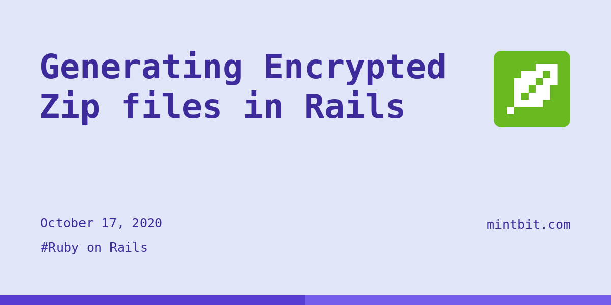Generating Encrypted Zip files in Rails - Mintbit