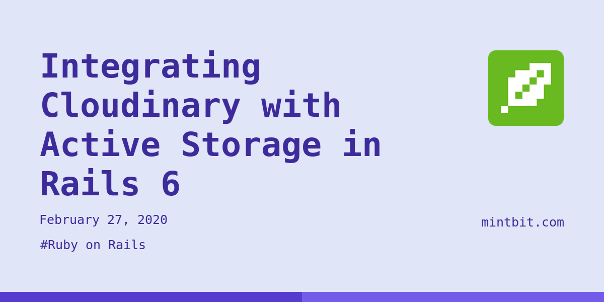Integrating Cloudinary with Active Storage in Rails 6 - Mintbit