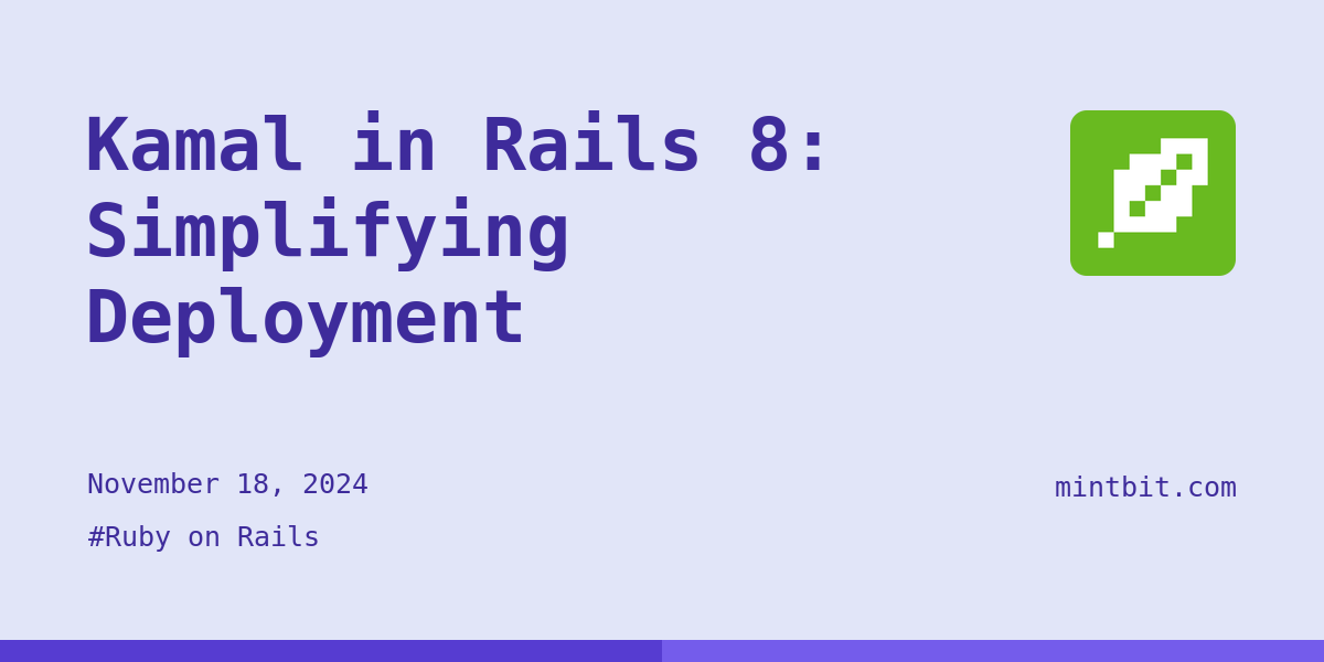 Kamal in Rails 8: Simplifying Deployment - Mintbit Kamal in Rails 8: Simplifying Deployment - Mintbit