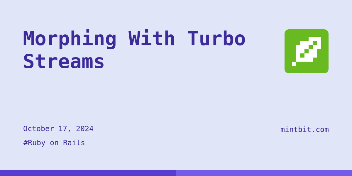 Morphing With Turbo Streams - Mintbit