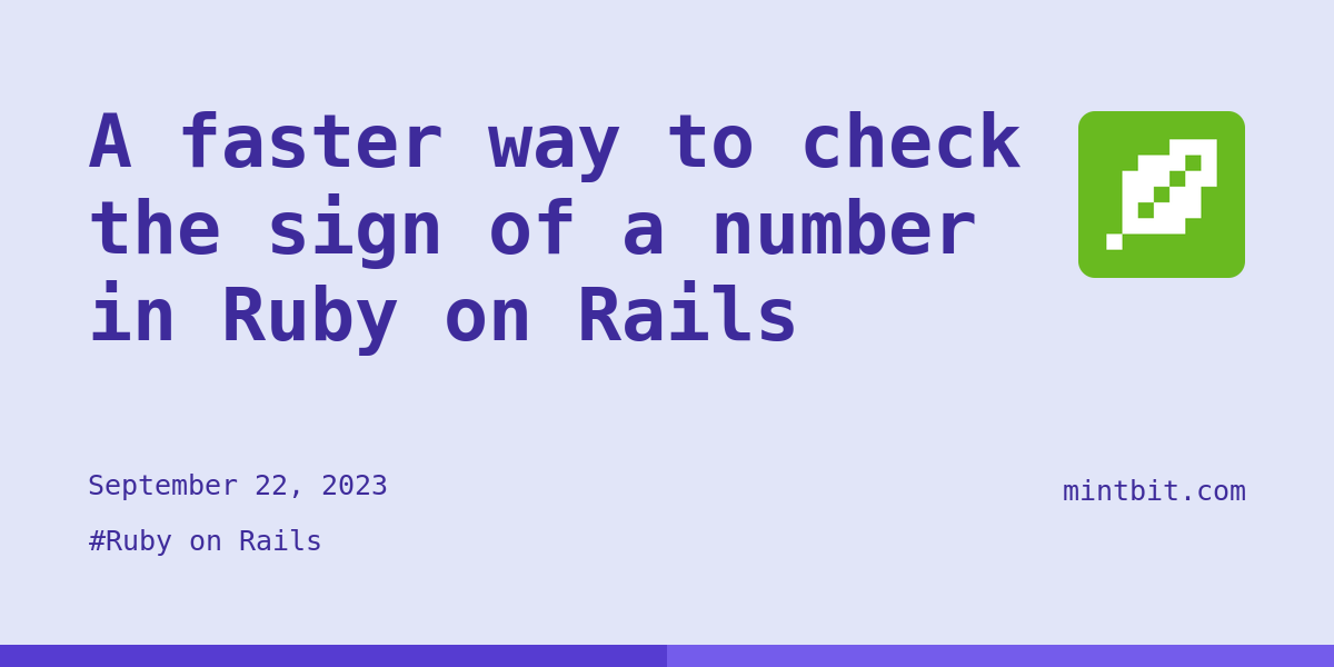 A Faster Way To Check The Sign Of A Number In Ruby On Rails Mintbit