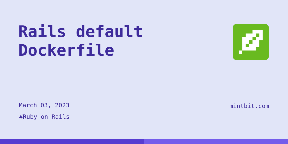 Rails default Dockerfile - Mintbit