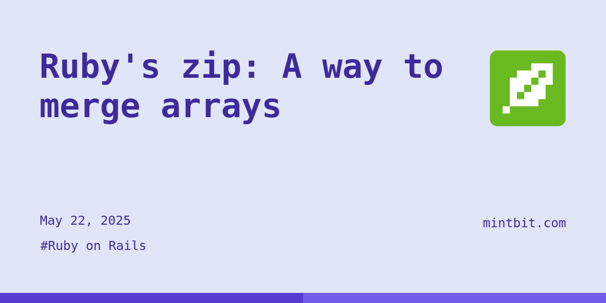 Ruby's zip: A way to merge arrays - Mintbit