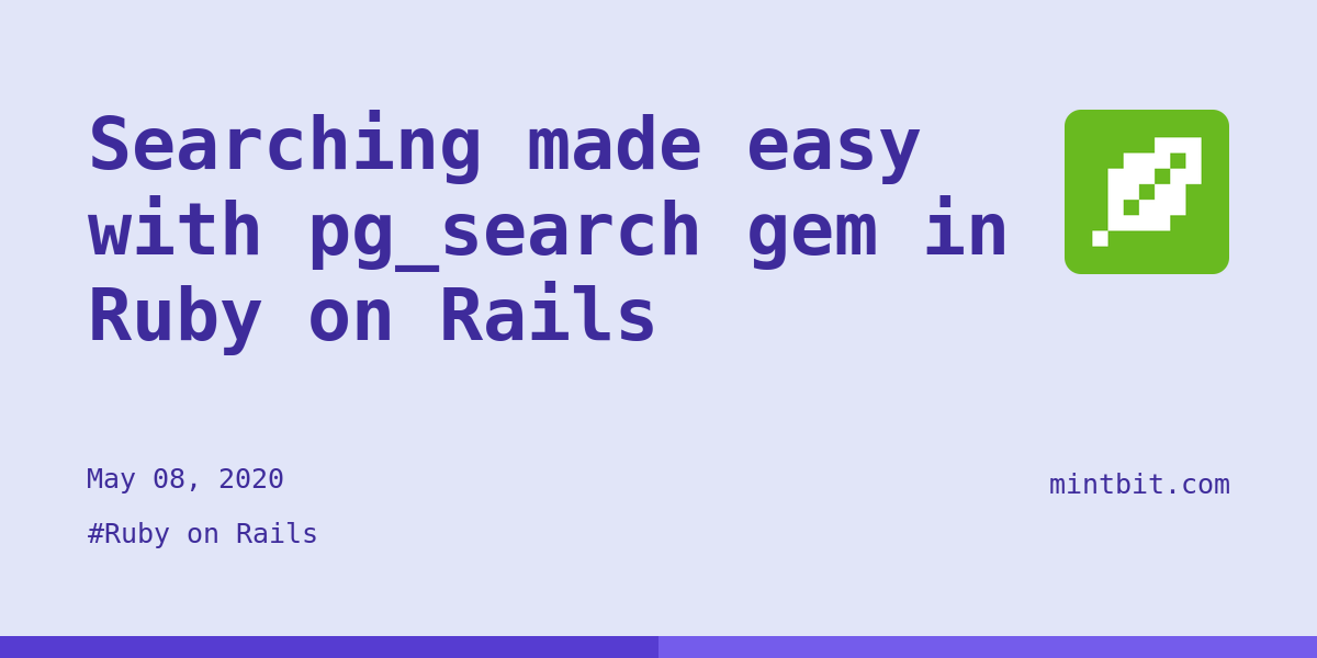 Searching made easy with pg_search gem in Ruby on Rails - Mintbit
