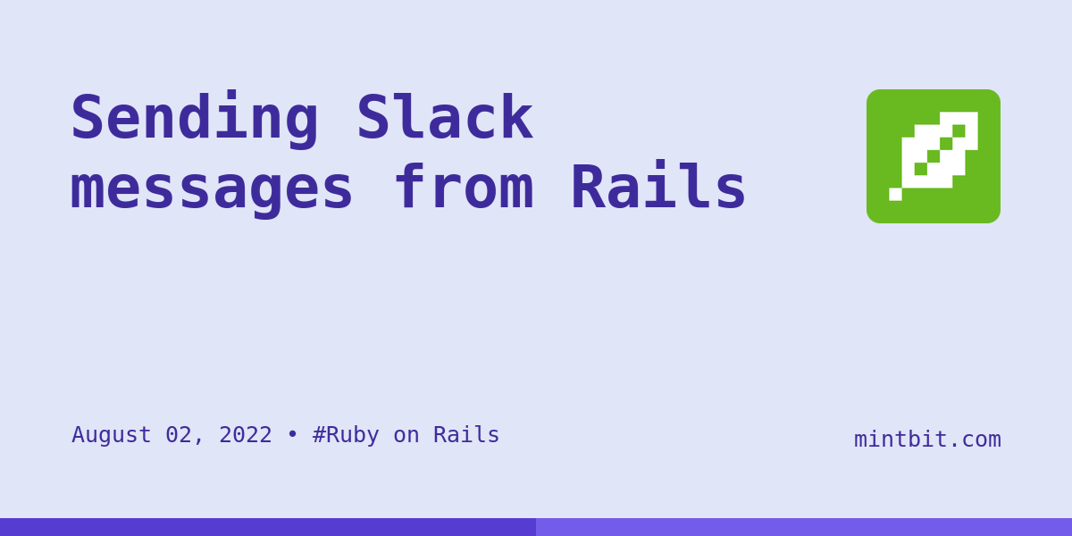 Sending Slack messages from Rails - Mintbit