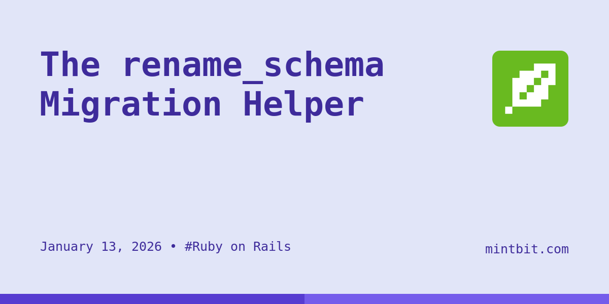 The rename_schema Migration Helper - Mintbit