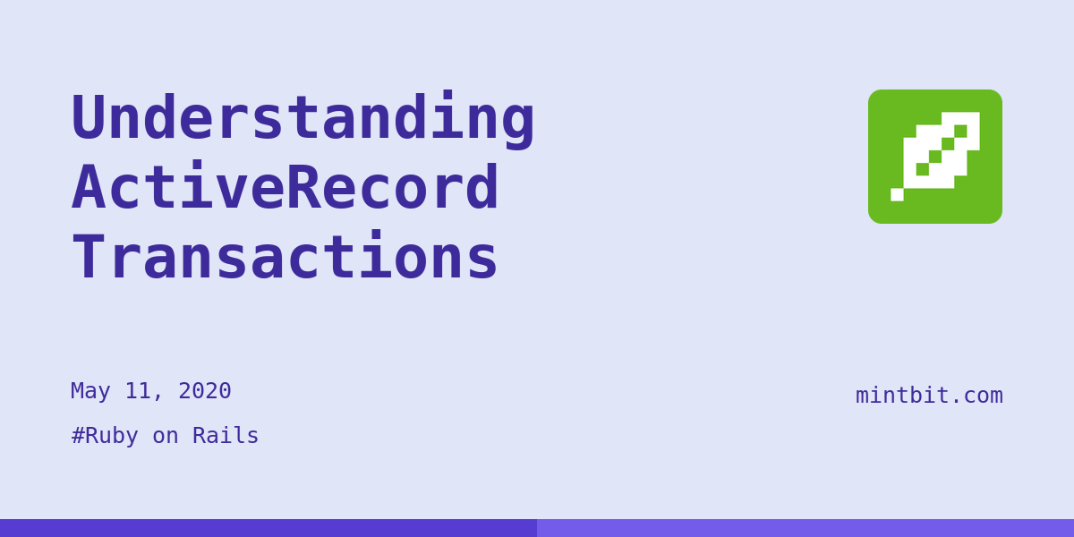Understanding ActiveRecord Transactions - Mintbit