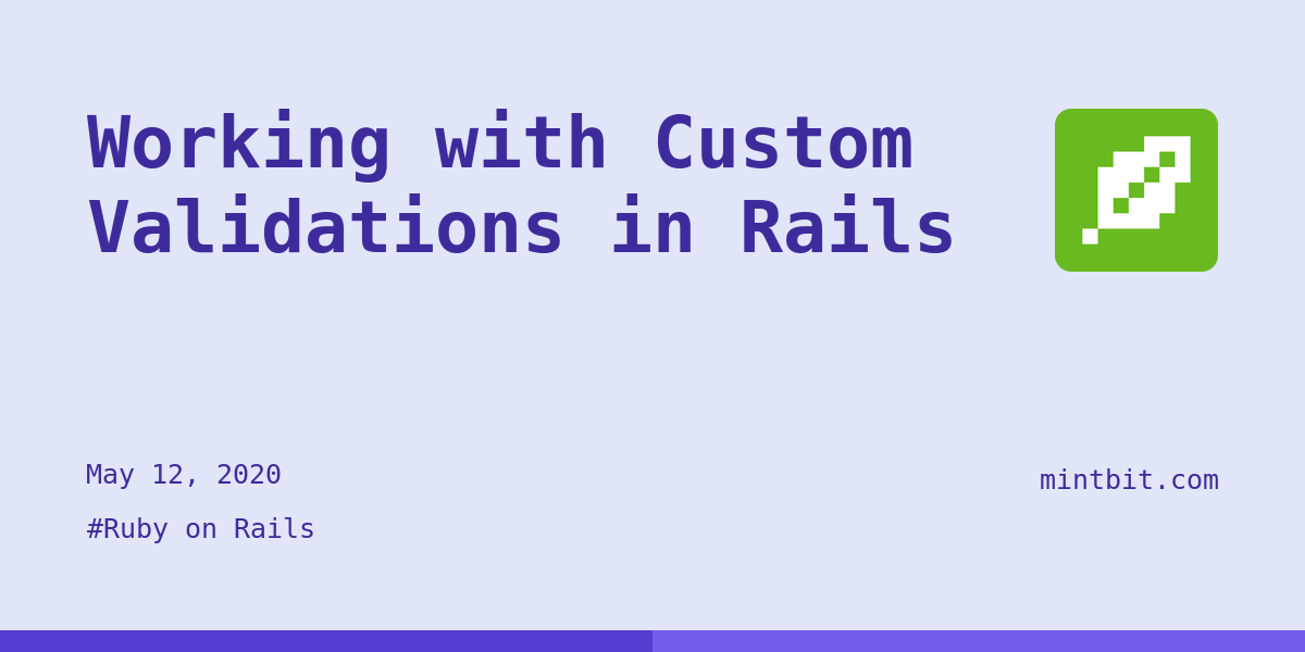 Working with Custom Validations in Rails - Mintbit Working with Custom Validations in Rails - Mintbit